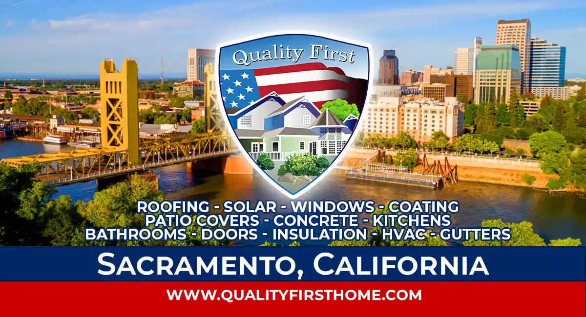 Quality First Home Improvement | Sacramento, CA